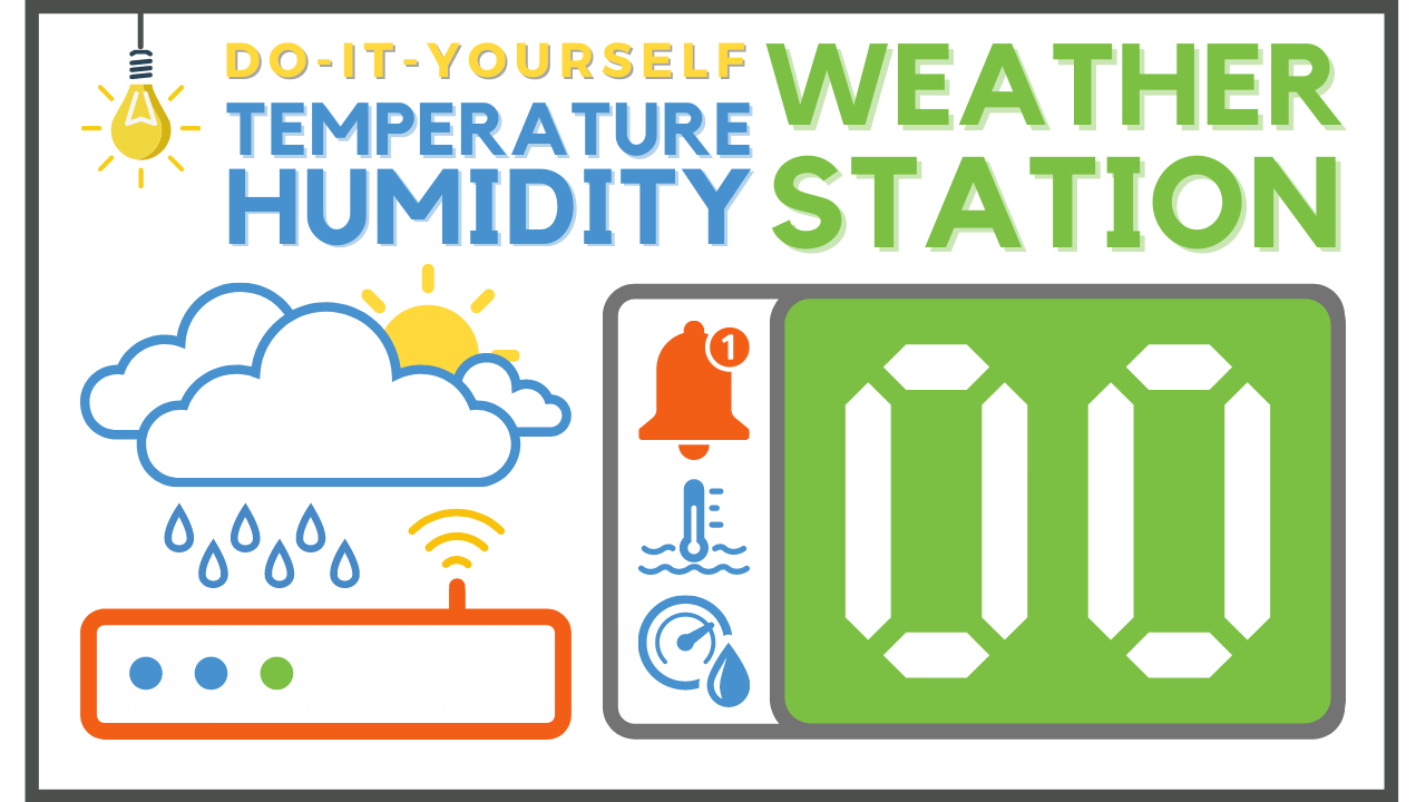 How to Make a Weather Station with DHT11 Temperature & Humidity Sensor